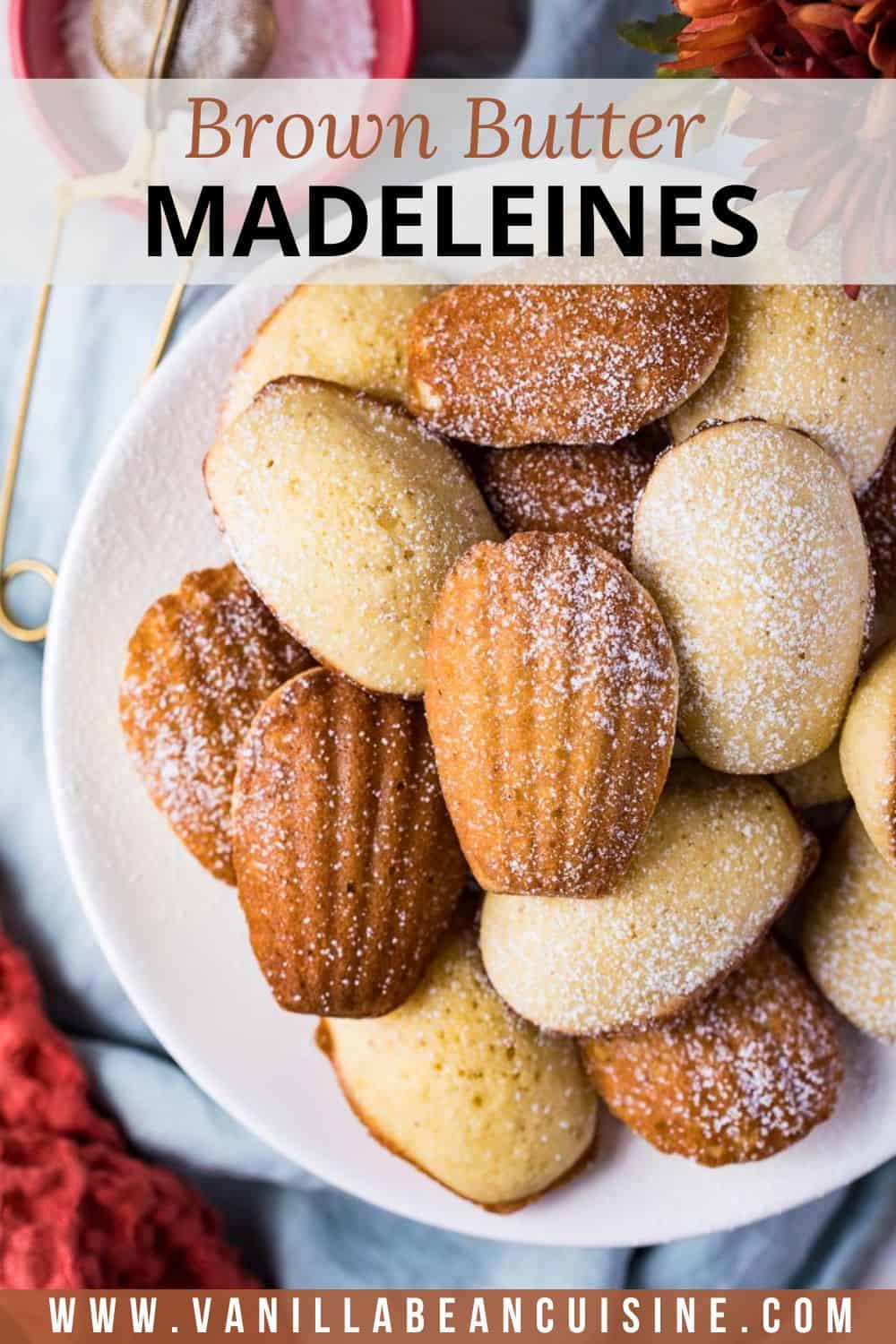 Brown Butter Madeleines - Vanilla Bean Cuisine