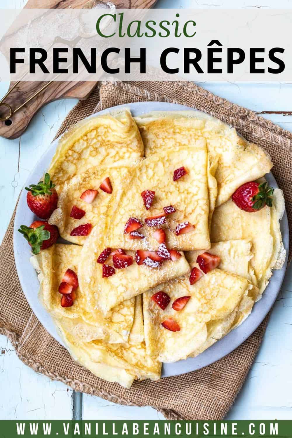 Best French Crepe Recipe - Vanilla Bean Cuisine