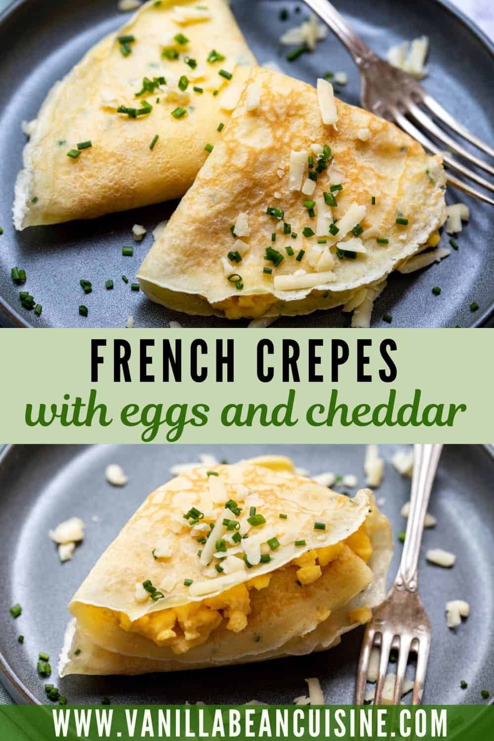 Breakfast Crêpes with Eggs and Cheddar - Vanilla Bean Cuisine